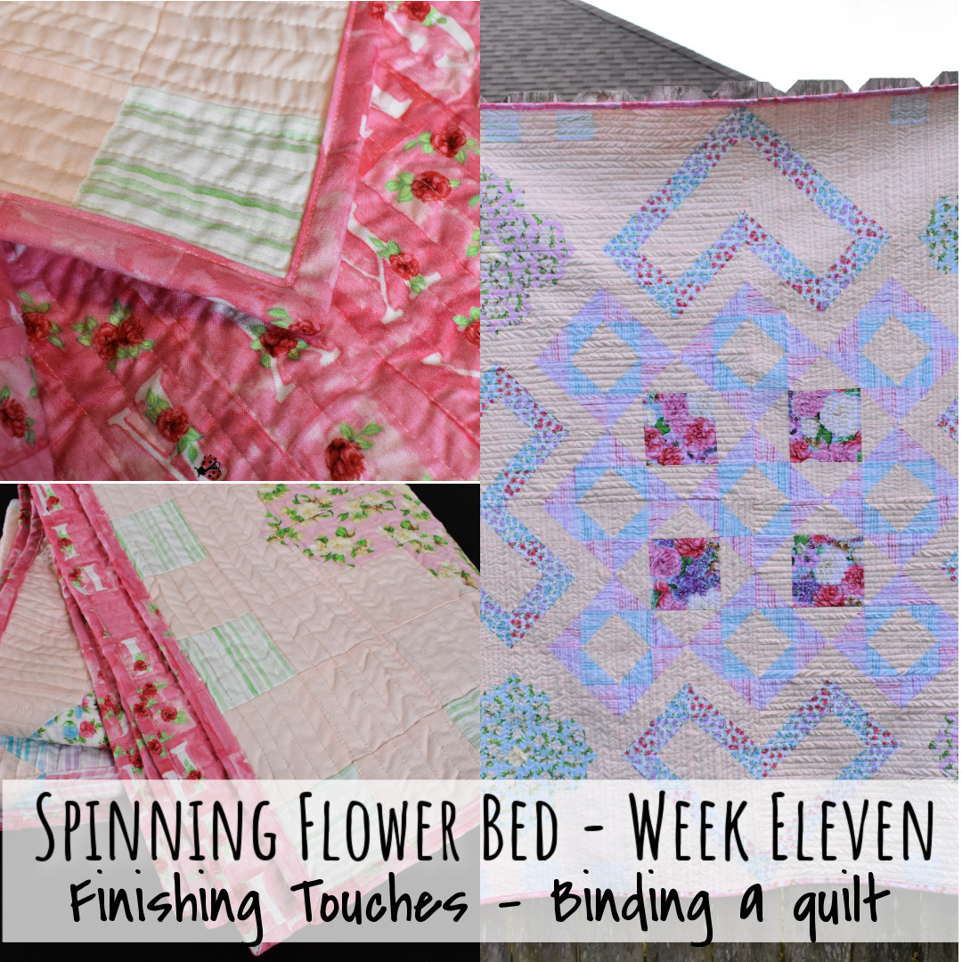 Spinning Flower Bed – Week Eleven – Create Beautiful Quilts